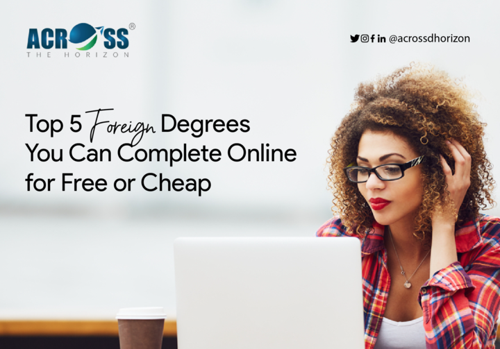 Top 5 Foreign Degrees You Can Complete Online for Free or Cheap | Study ...